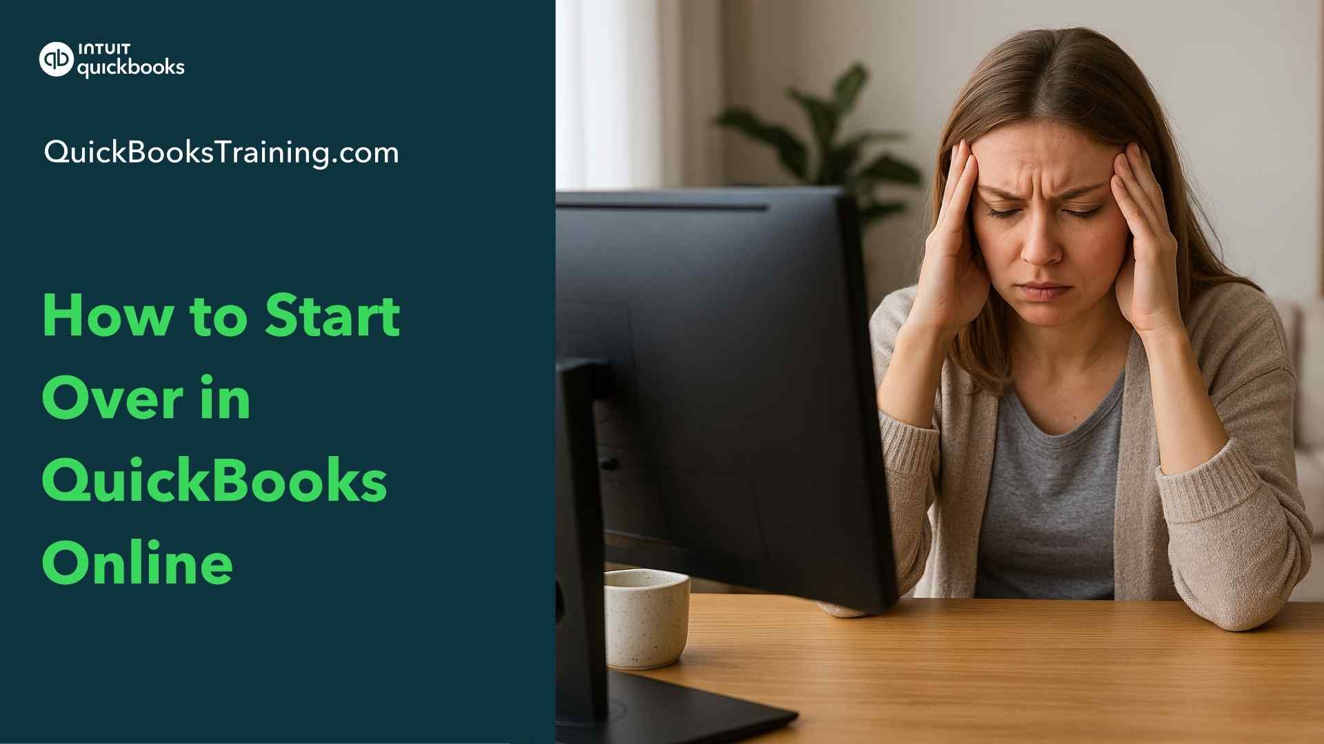 How to start over in QuickBooks Online: Advanced QuickBooks Online Training